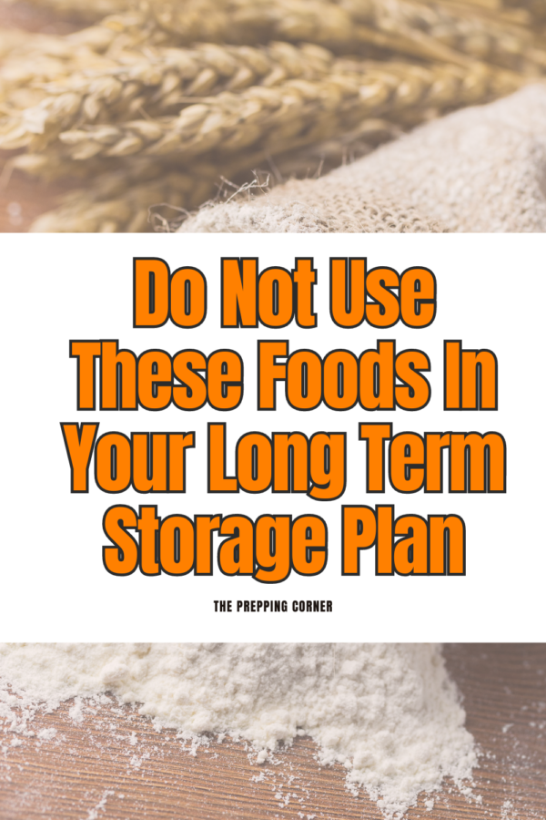 Avoid These Foods for Long-Term Storage