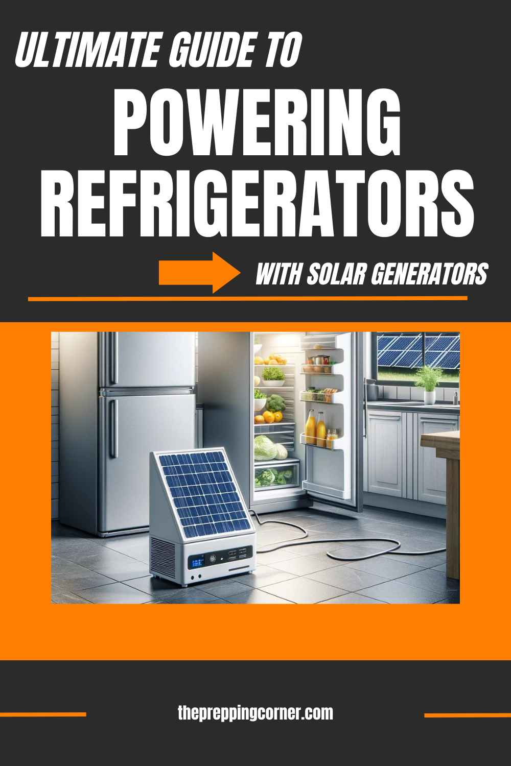 Ultimate Guide to Powering Refrigerators with Solar Generators